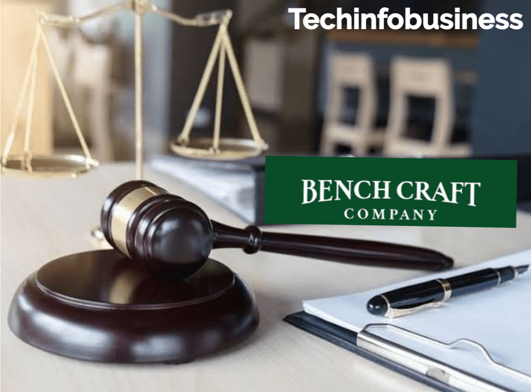Bench Craft Company Lawsuit: An In-Depth Analysis - Tech Info Business