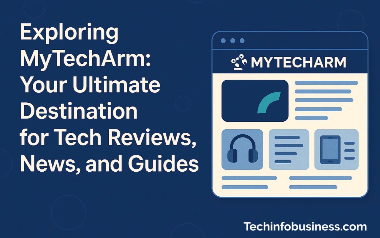 Exploring MyTechArm: Your Ultimate Destination for Tech Reviews, News ...